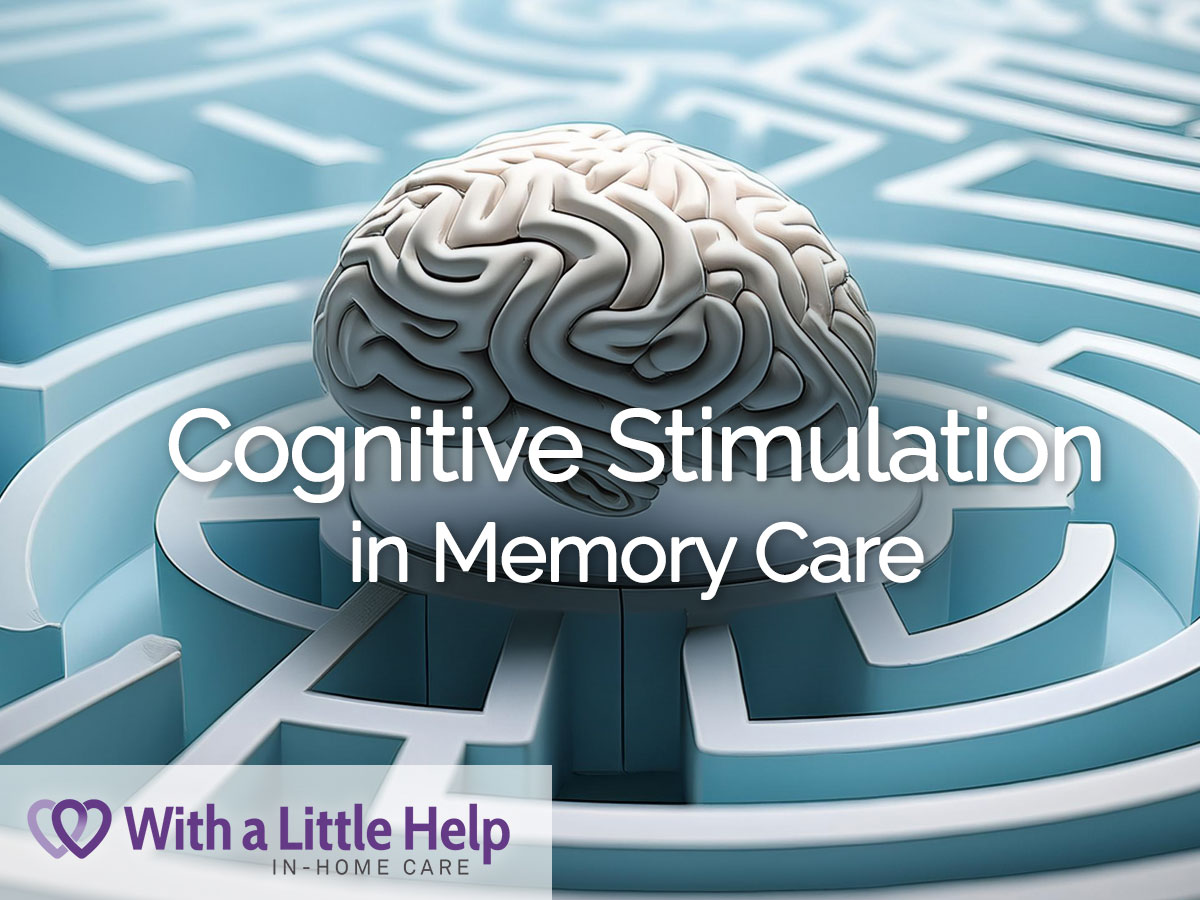 Cognitive Stimulation in Memory Care - With A Little Help
